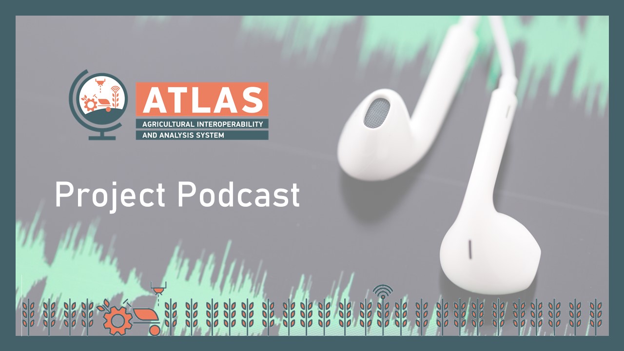 ATLAS podcast - ATLAS | AGRICULTURAL INTEROPERABILITY AND ANALYSIS SYSTEM