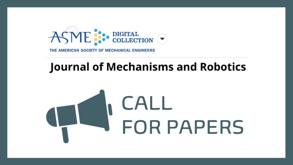 ASME Journal of Mechanisms and Robotics CALL FOR PAPERS - ATLAS ...
