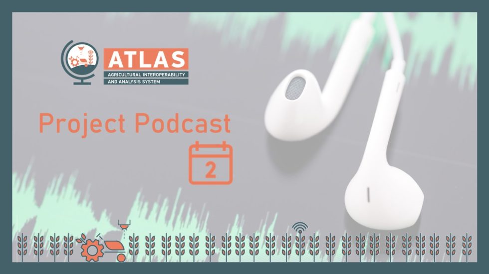 ATLAS podcast - episode #2 - ATLAS | AGRICULTURAL INTEROPERABILITY AND ...